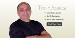 Tony Agnesi – Inspirational Speaker | Best Selling Author | Hall of ...